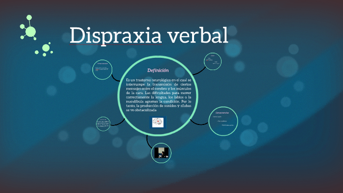 Dispraxia verbal by ricardo villalonga pardo on Prezi