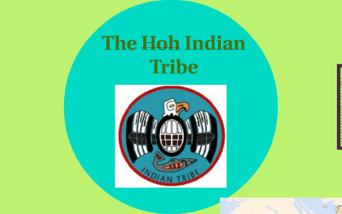The Hoh Tribe Presentation by Tamara Trbojevic on Prezi Next