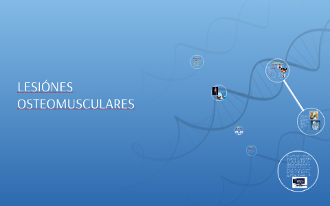 LESIÓNES OSTEOMUSCULARES by jonathan alvis on Prezi