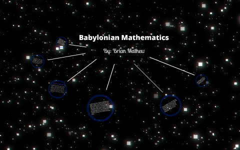 Babylonian Mathematics by Brian Mathew on Prezi
