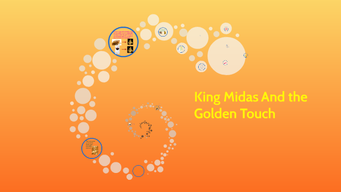 King Midas And the Golden Touch by taryn mann on Prezi