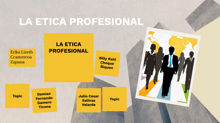 La etica profesional by Erika Zapana on Prezi