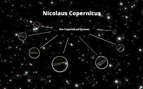 SCientific Revolution; Nicolaus Copernicus by Rachael Long on Prezi