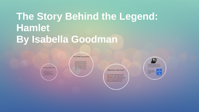 The Story Behind the Legend: Hamlet by Isabella Goodman Musatto