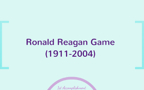 Ronald Reagan Game by Julia Battino on Prezi