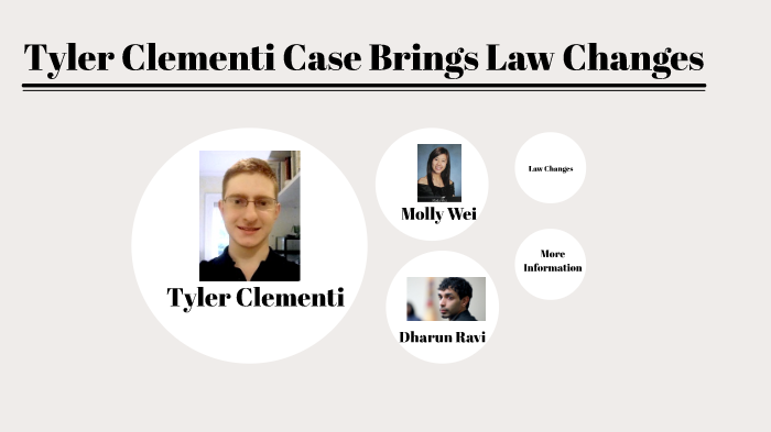 Tyler Clementi:His Case and Impacts on Law by Sherlyn Cuamani on Prezi