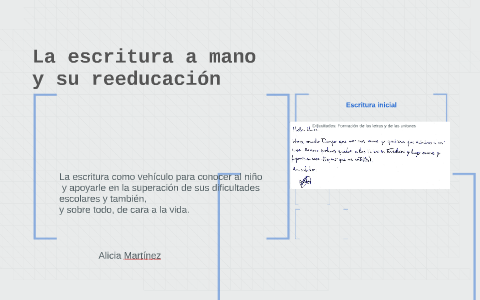 La escritura a mano y su reeducación by on Prezi