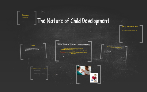 The Nature of Child Development by Sarah Ross on Prezi