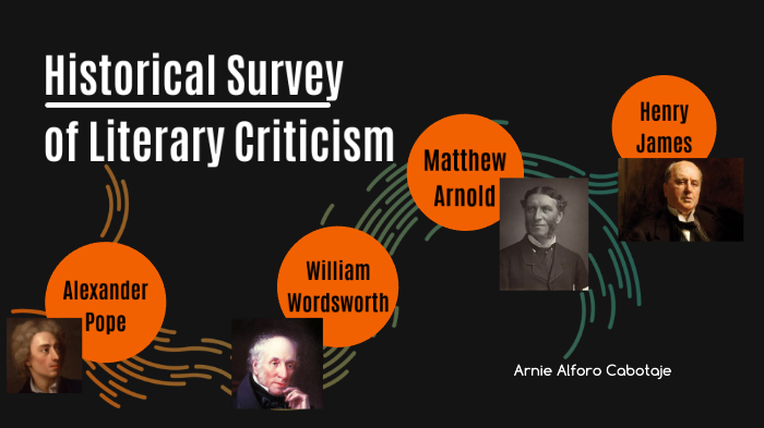Historical Survey of Literary Criticism by arnie cabotaje on Prezi
