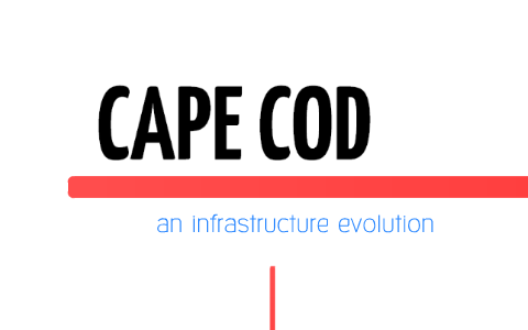 Cape Cod Infrastructure by J C