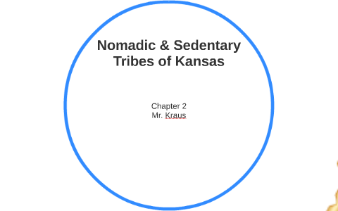 Nomadic & Sedentary by Stephen Kraus on Prezi
