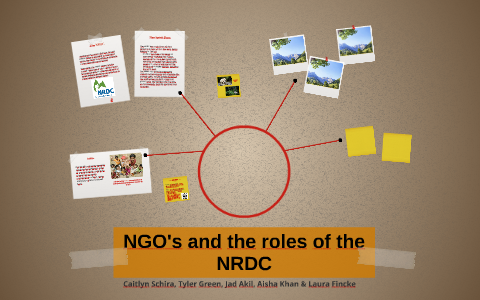 NGO and the role of the NRDC by Caitlyn Schira on Prezi