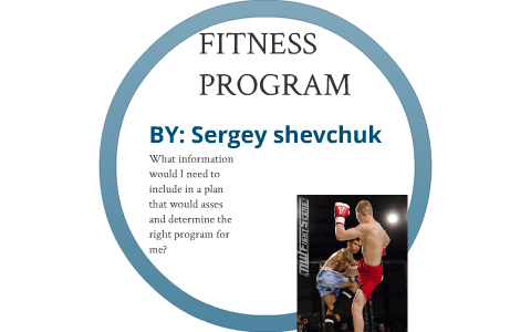 Fitness program by Sergey Shevchuk on Prezi