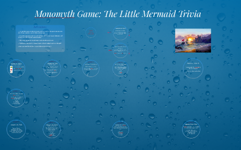 Monomyth Game: The Little Mermaid Trivia by Thuy Luu on Prezi