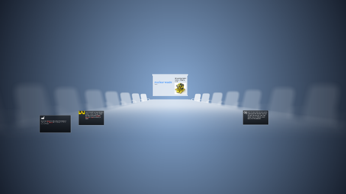 nuclear wast by teddy valdez on Prezi