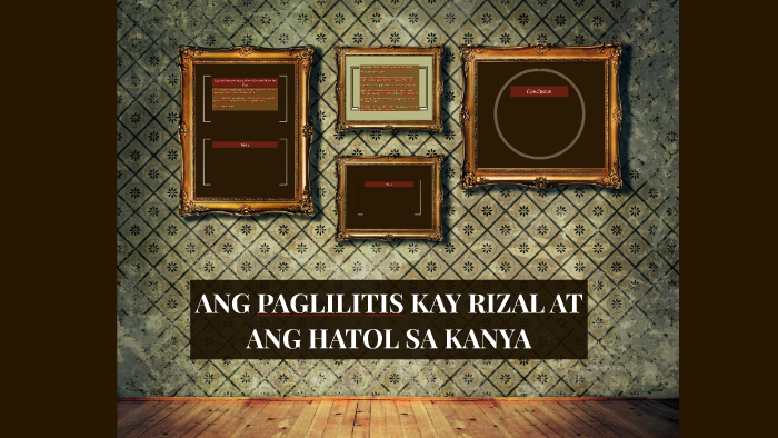 ANG PAGLILITIS KAY RIZAL AT ANG HATOL SA KANYA by Kim Limbaro on Prezi