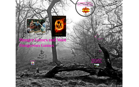 Hunger Games and Most Dangerous Games by saige percle on Prezi