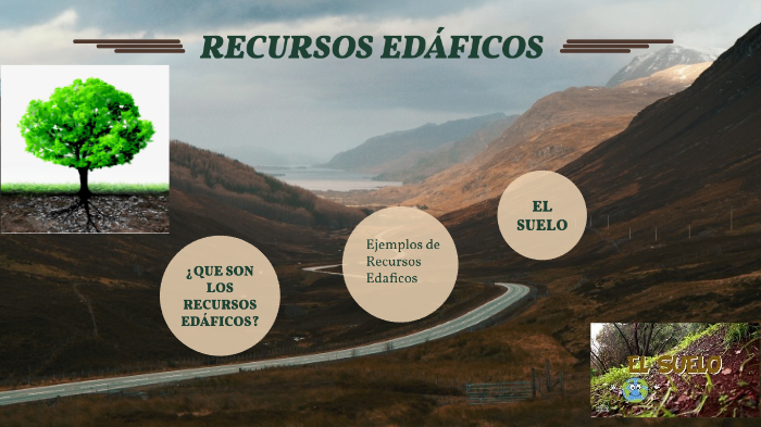 Recursos Edáficos by Julio Ramirez on Prezi