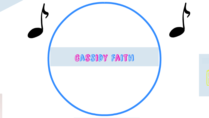 Cassidy Faith by Cassidy Dusack on Prezi