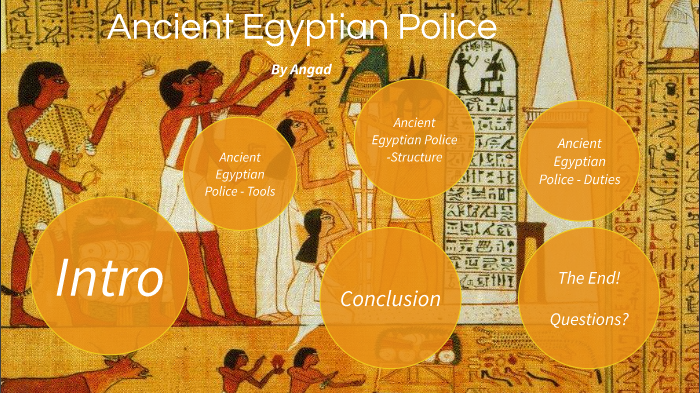 ancient egyptian police by angad brar on Prezi