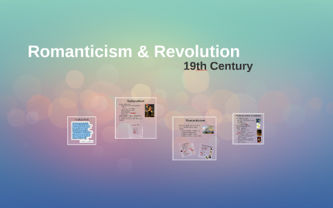 Romanticism & Revolution by Daniel Ostendorff on Prezi