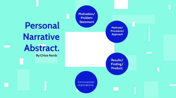 personal narrative abstract. by Chloe Rands on Prezi