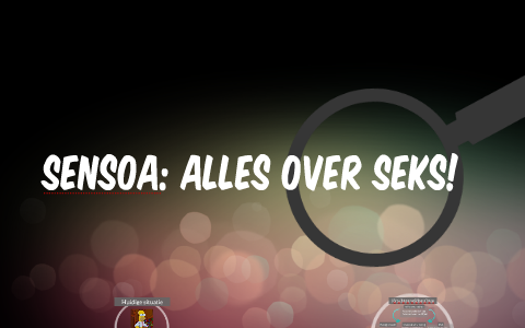 Voorlichting: Alles Over Seks by Laura Gielis on Prezi