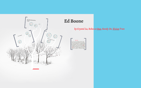 Ed Boone by Rebecca Oun on Prezi