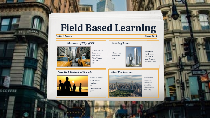 Field Based Learning by Carly Landry on Prezi