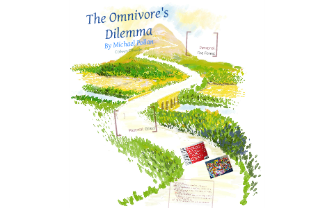The Omnivore's Dilemma by Michael Pollan by Colleen O'Keefe on Prezi
