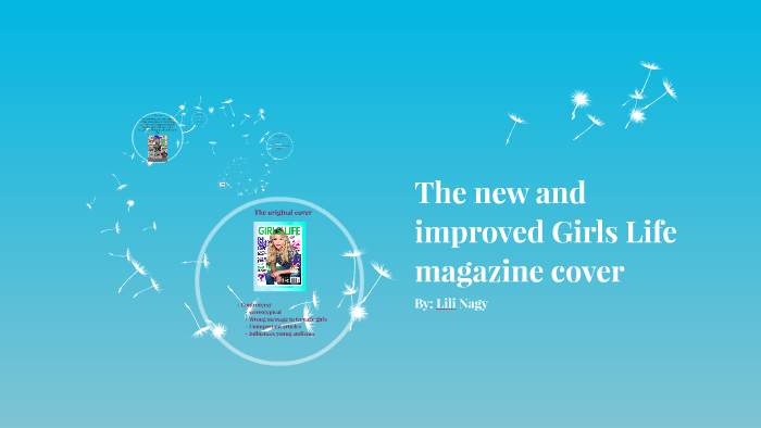The new and improved Girls Life magazine cover by lili nagy on Prezi