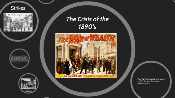 The Crisis of the 1890's by Kaychel McBites on Prezi