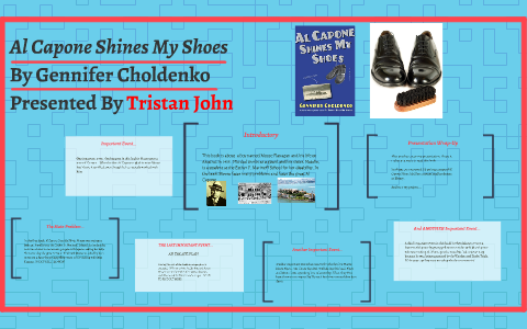 Al Capone Shines My Shoes by Tristan John on Prezi