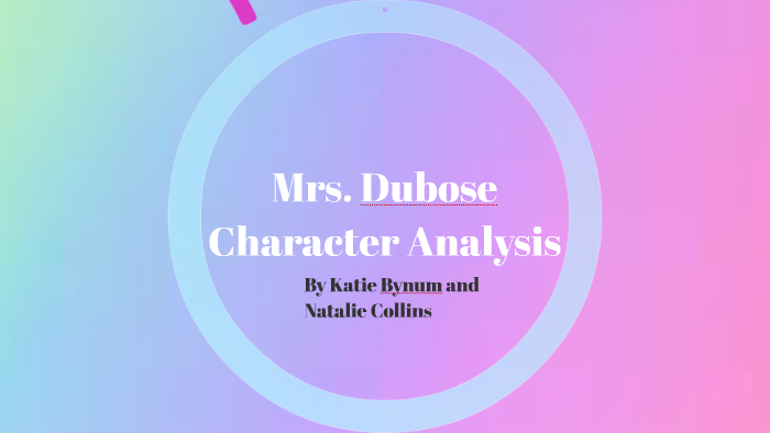 Mrs. Dubose Character Analysis by natalie collins on Prezi
