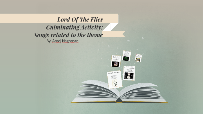 Lord Of The Flies Culminating Activity by Arooj Naghman on Prezi