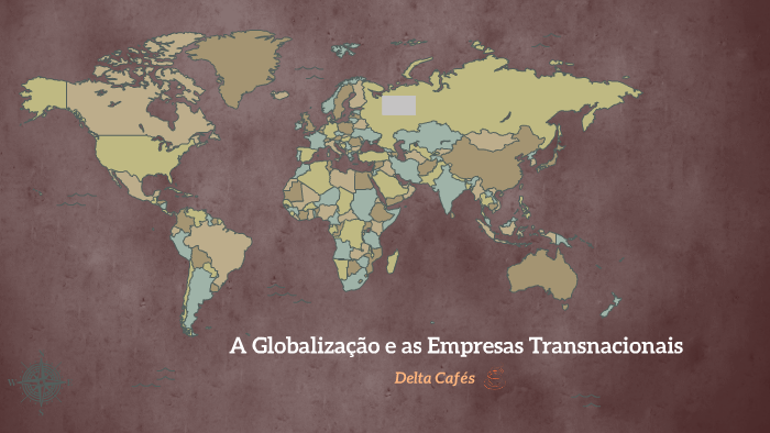 A Globalização e as Empresas Transnacionais by Rita Soares on Prezi