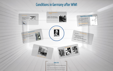 Conditions in Germany after WW1 by Emily Allred on Prezi