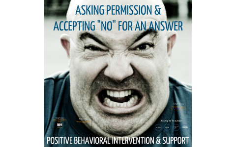 PBIS - Asking Permission and Accepting "No" for an Answer by Matt ...