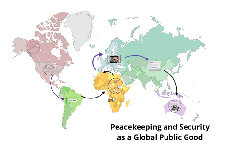 Peacekeeping and Security as a Global Public Good by Deborah Argueta on ...