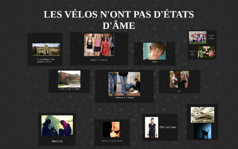 LES VÉLOS N'ONT PAS D'ÉTATS D'ÂME by Bryanna LeClair on Prezi