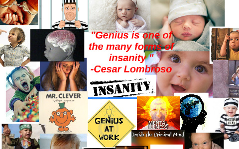 "Genius is one of the many forms of insanity " by on Prezi