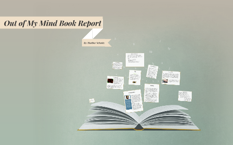 Out of My Mind Book Report by Heather Schmitz on Prezi