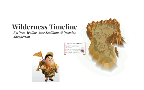 Wilderness Timeline by on Prezi
