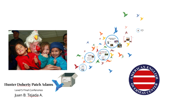 Hunter Doherty Patch Adams by JUAN TEJADA on Prezi