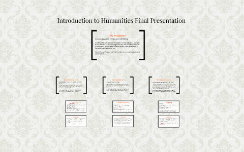 Introduction to Humanities Final Presentation by Kelly Calame on Prezi