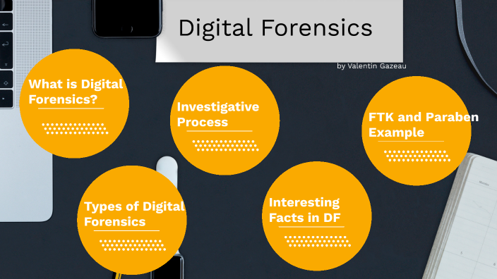 Digital Forensics by Valentin Gazeau on Prezi