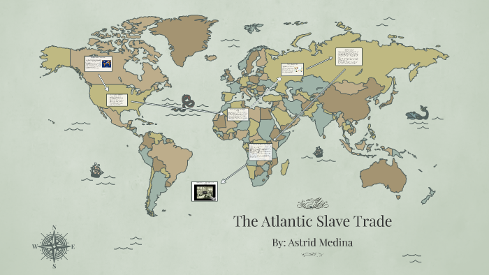 The Atlantic Slave Trade by on Prezi