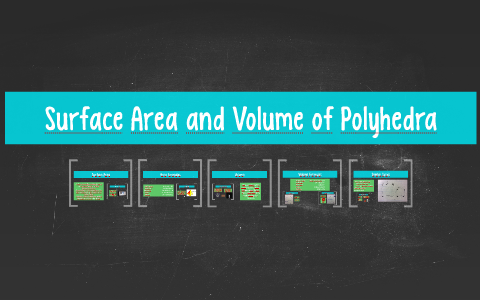 Surface Area and Volume of Polyhedra by Alex Klipfel on Prezi