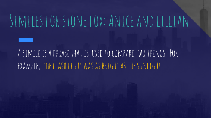 Similes for Stone Fox by Anice H on Prezi
