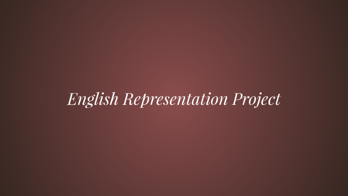 English Representation Project by Sheroz Hamid on Prezi